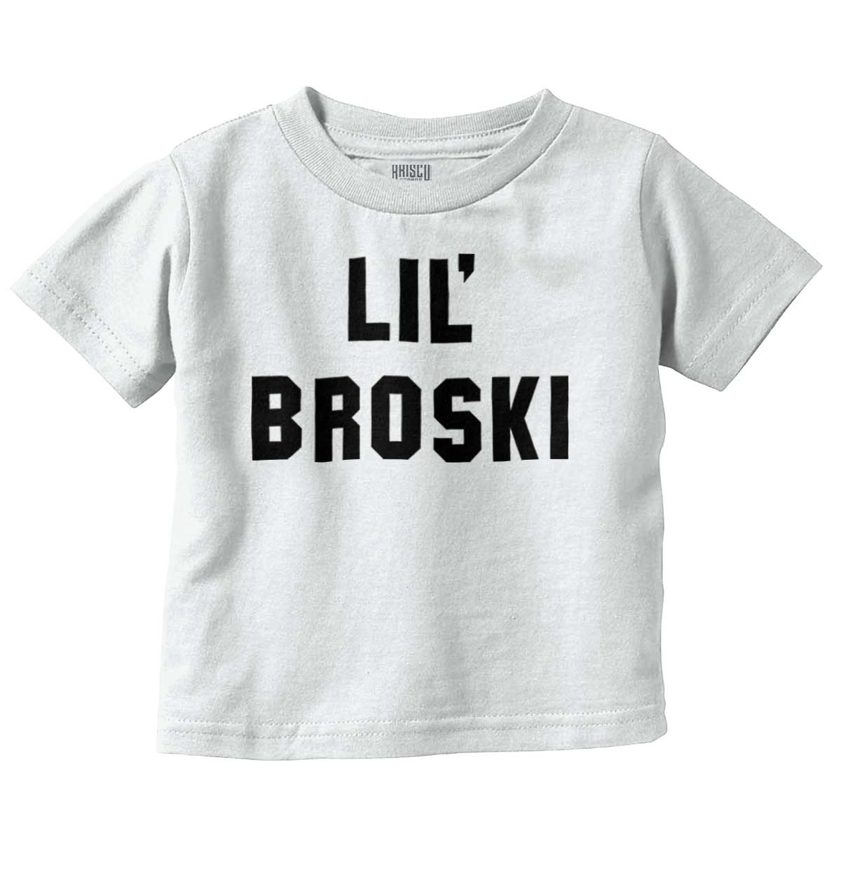 Lil' Broski Infant Toddler T Shirt | Brisco Baby
